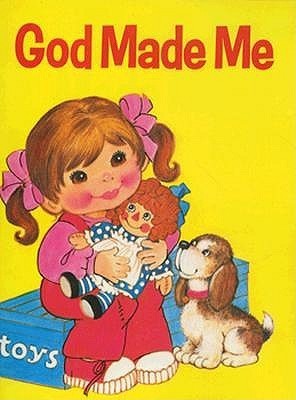 God Made Me by Linda L. Boyer | Goodreads