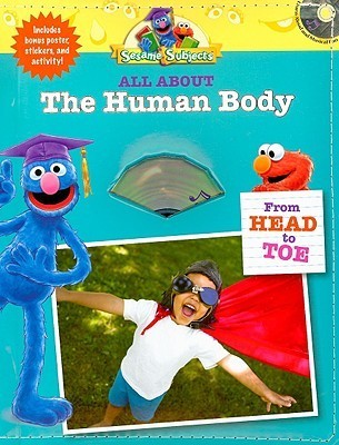 Sesame Street Worshop All About the Human Body by Studio Mouse | Goodreads