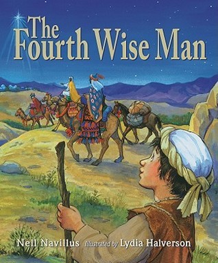 The Fourth Wise Man by Nell Navillus | Goodreads
