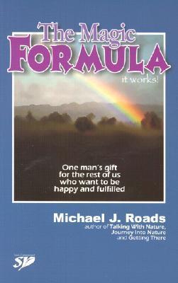 The Magic Formula: It Works! by Michael J. Roads | Goodreads