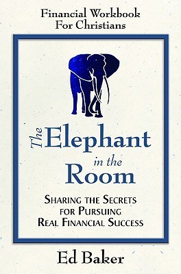 The Elephant in the Room Christian Workbook by Ed Baker | Goodreads