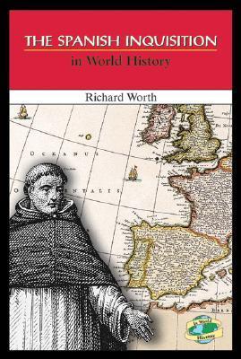 The Spanish Inquisition in World History by Richard Worth | Goodreads