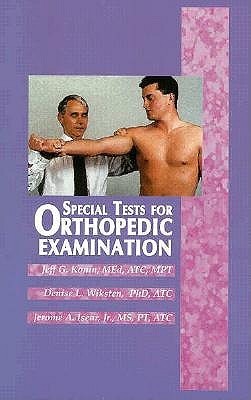 Special Tests for Orthopedic Examination by Denise L. Wiksten | Goodreads