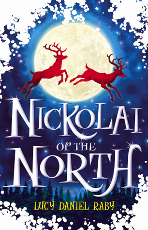 Nickolai of the North by Lucy Daniel Raby | Goodreads