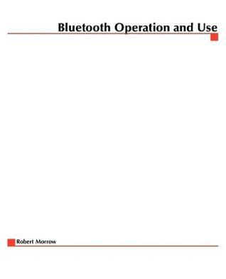 Bluetooth: Operation and Use by Robert Morrow | Goodreads