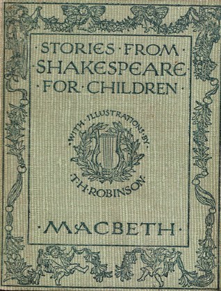 Stories from Shakespeare for Children: Macbeth by Alice Spencer Hoffman ...