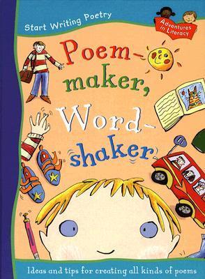 Poem-maker, Word-shaker (Adventures in Literacy) by Pie Corbett | Goodreads
