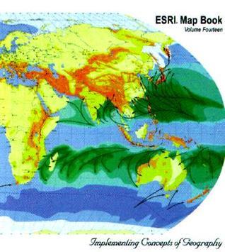ESRI Map Book Vol. XIV: Implementing Concepts of Geography by ...