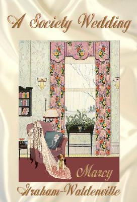 Society Wedding by Marcy Graham-Waldenville | Goodreads