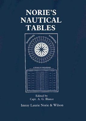 Norie's Nautical Tables by A. Glance | Goodreads
