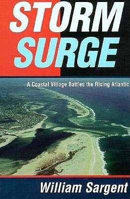 Storm Surge: A Coastal Village Battles the Rising Atlantic by William ...