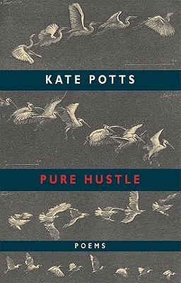 Pure Hustle by Kate Potts | Goodreads