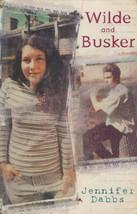 Wilde and Busker by Jennifer Dabbs | Goodreads