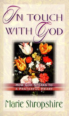 In Touch With God: How God Speaks to a Prayerful Heart by Marie ...