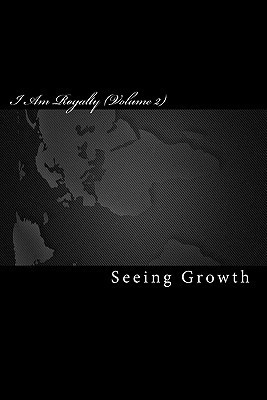 I Am Royalty (Volume 2): Profiles In Black History by Seeing Growth ...