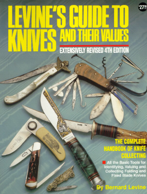 Levine's Guide to Knives and Their Values, 4th Edition by Bernard R ...
