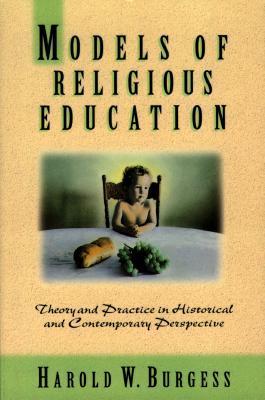Models of Religious Education by Harold W. Burgess | Goodreads