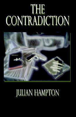 The Contradiction by Julian Vaughan Hampton | Goodreads