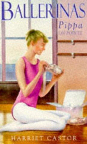 Pippa on Pointe (Ballerinas) by Castor | Goodreads
