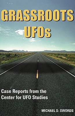 Grassroots UFOs: Case Reports from the Center for UFO Studies by ...