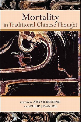 Mortality in Traditional Chinese Thought by Amy Olberding | Goodreads