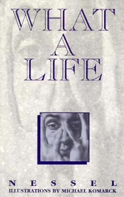 What a Life by Brian Nessel | Goodreads