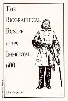 The Biographical Roster of the Immortal 600 by Mauriel Phillips Joslyn ...