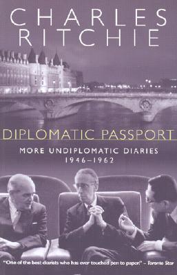 Diplomatic Passport: More Undiplomatic Diaries, 1946-1962 by Charles ...