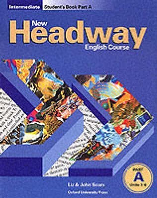 New Headway Intermediate Student's Book A by Various | Goodreads