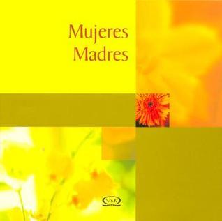 Mujeres Madres (Spanish Edition) by Lídia María Riba | Goodreads