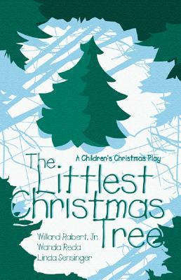 The Littlest Christmas Tree by Willard Rabert | Goodreads