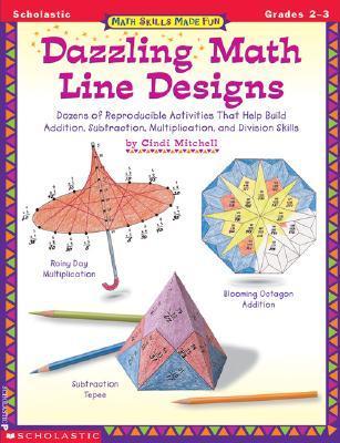Math Skills Made Fun: Dazzling Math Line Designs Gr.2-3 by Cindi ...