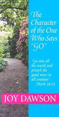 The Character of the One Who Says "Go" by Joy Dawson | Goodreads