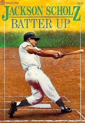 Batter Up by Jackson Scholz | Goodreads