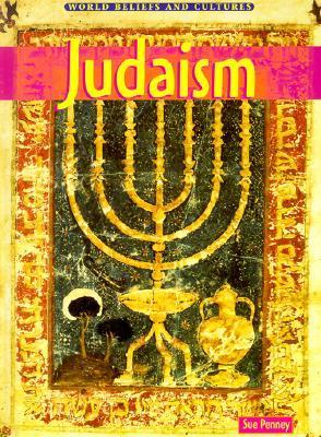 Judaism (World Beliefs and Cultures) by Sue Penney | Goodreads