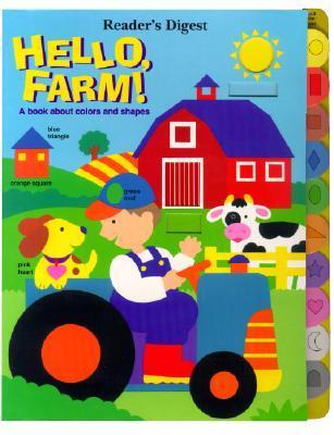 Hello, Farm!: A Book About Colors and Shapes by Jill L. Goldowsky ...