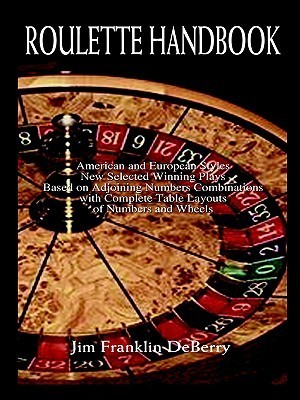 Roulette Handbook American and European Styles New Selected Winning ...
