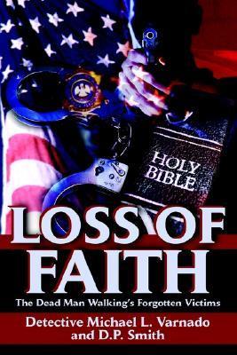 Loss of Faith: The Dead Man Walking's Forgotten Victims by Daniel P ...