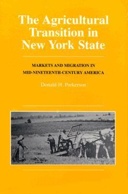 The Agricultural Transition in New York State: Markets and Migration in ...