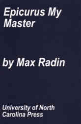 Epicurus my Master by Max Radin | Goodreads
