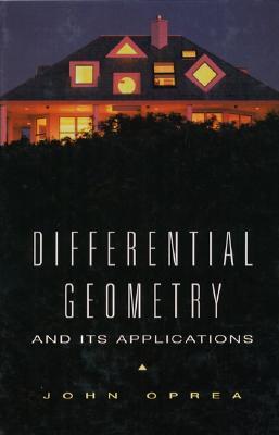 Differential Geometry and Its Applications by John Oprea | Goodreads