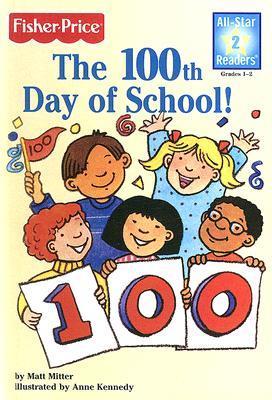 The 100th Day of School (All-Star Readers) by Matt Mitter | Goodreads