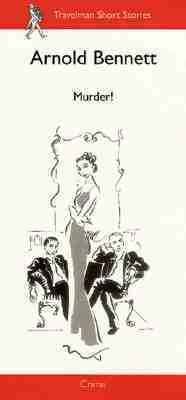 Murder!: With Envelope by Arnold Bennett | Goodreads