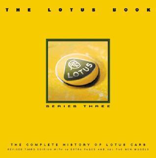 The Lotus Book: The Complete History Of Lotus Cars by William Taylor ...
