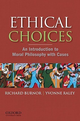 Ethical Choices: An Introduction to Moral Philosophy with Cases by ...