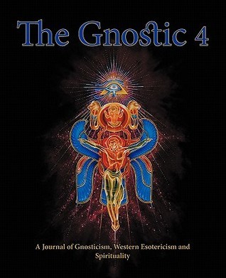 The Gnostic 4: Including Alan Moore on the Occult by Andrew Phillip ...