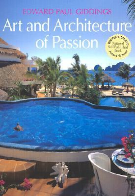 Edward Paul Giddings: Art and Architecture of Passion by Patricia ...