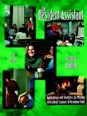 The Resident Assistant : Applications and Strategies for Working With ...
