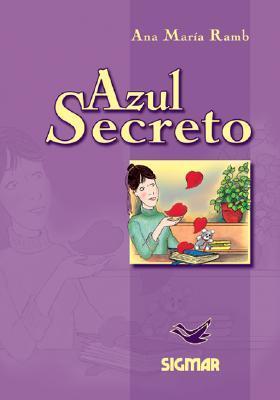 Azul Secreto/blue Secret (SUENOS DE PAPEL) by Sigmar | Goodreads