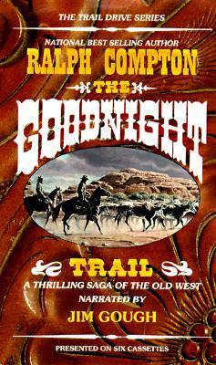 The Goodnight Trail (Trail Drive) by Ralph Compton | Goodreads